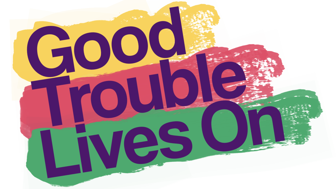 Good Trouble Lives On • Weekend of Action • July 17-19, 2026 | Teach ...